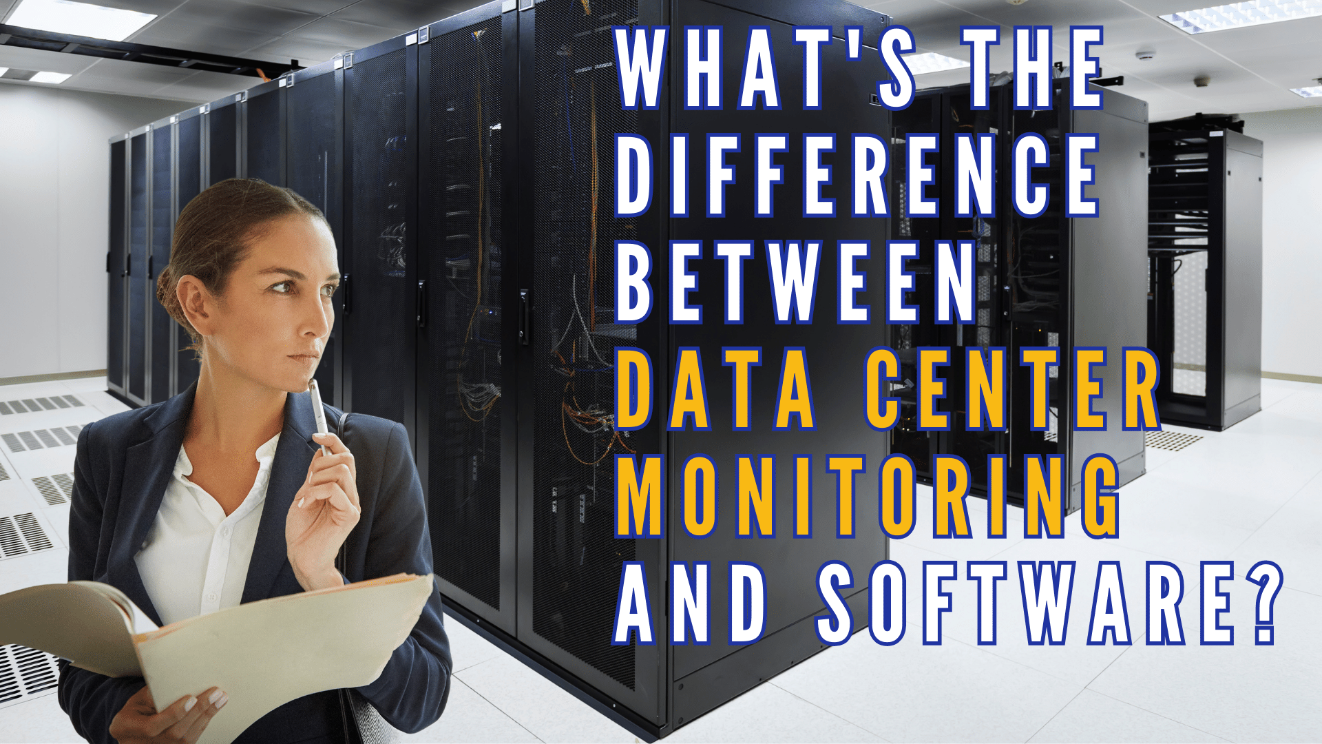 What's the Difference Between Data Center Monitoring and Data Center Software?